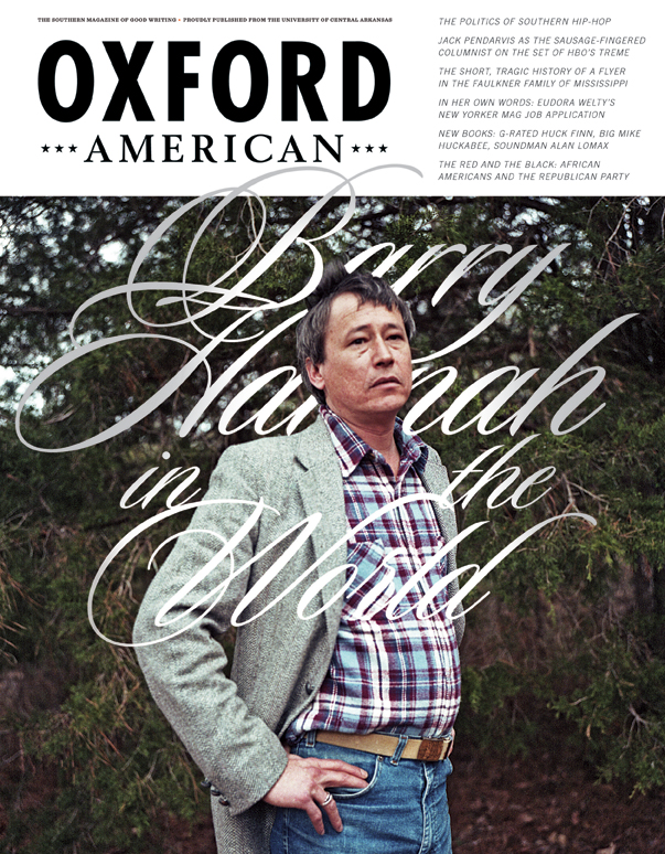 We Peruse the Latest Issue of Oxford American: Barry Hannah, Eudora ...