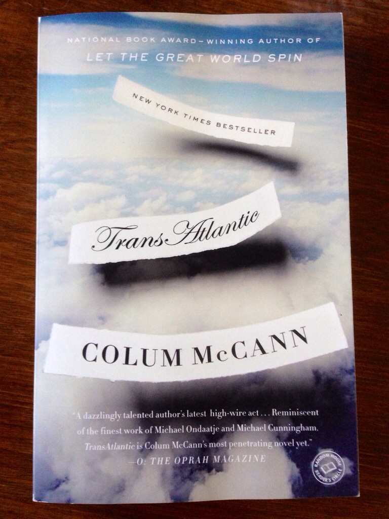 Colum McCann’s TransAtlantic (Book Acquired, 5.01.2014) – Biblioklept