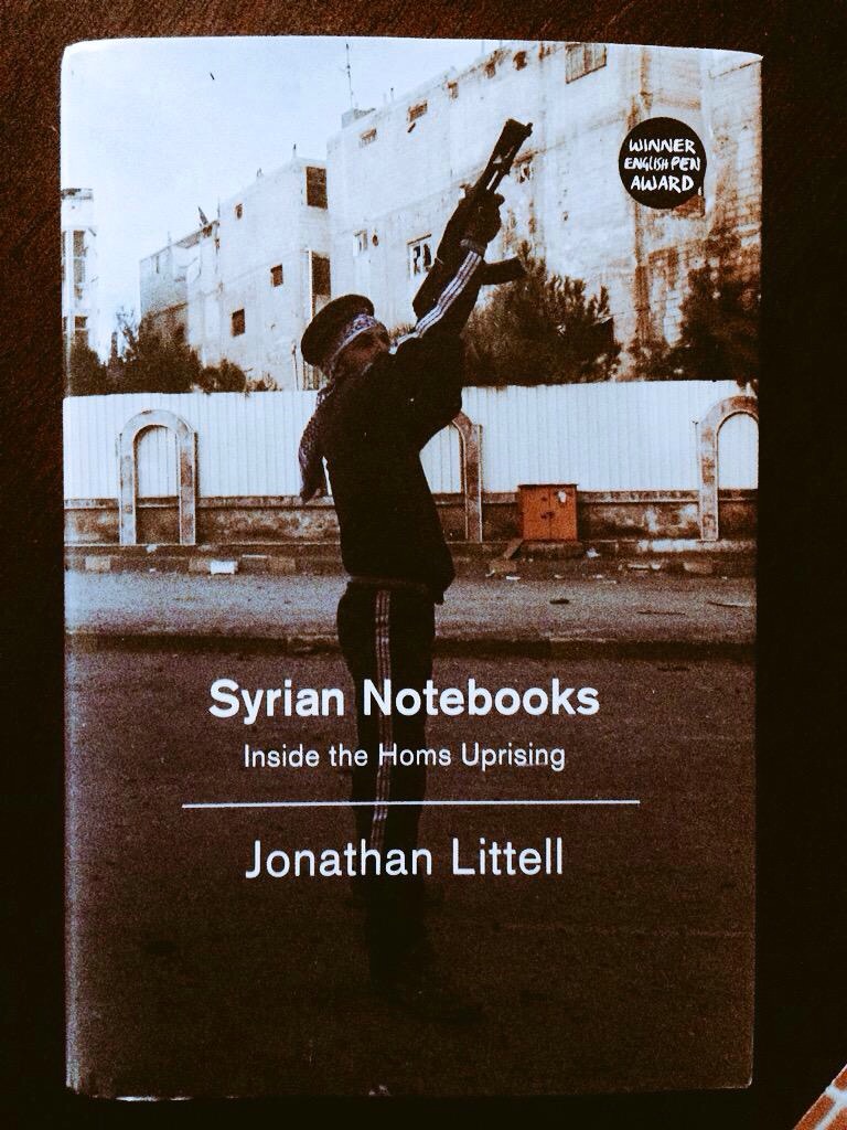 Jonathan Littell’s Syrian Notebooks (Book acquired, 3.23.2015 ...
